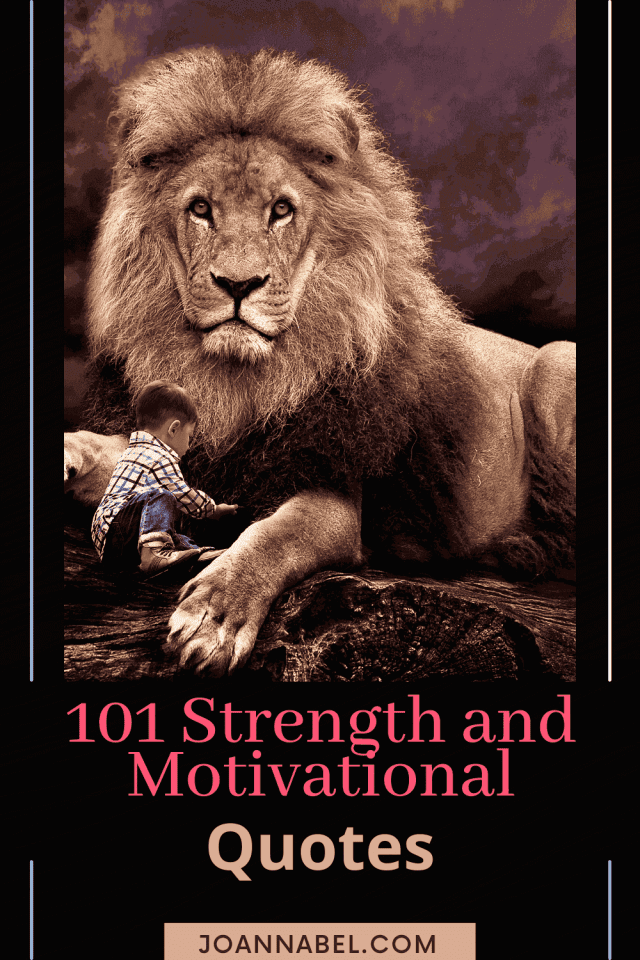 101 Strength and Motivational Quotes For The Best Life - Joanna Bel