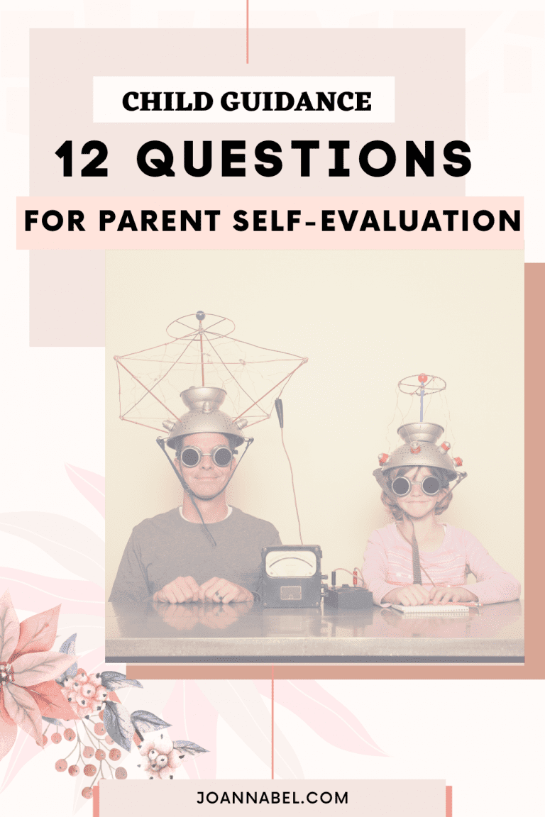 Child Guidance: 12 Questions for Parent Self-evaluation - Joanna Bel