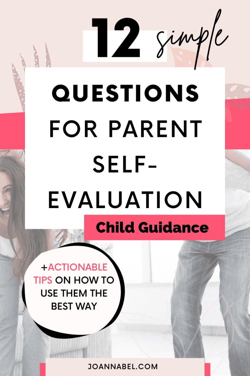 Child Guidance: 12 Questions for Parent Self-evaluation - Joanna Bel