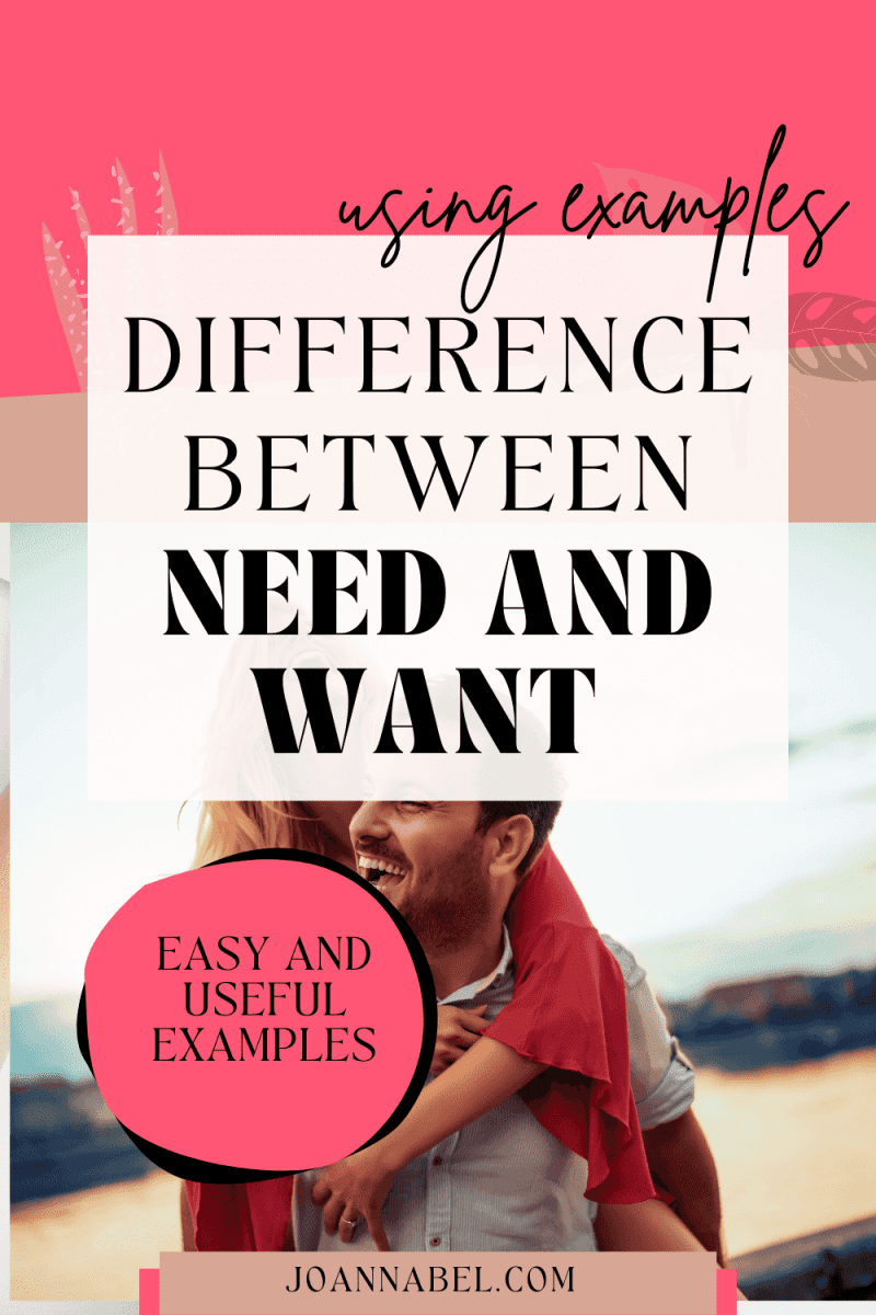 Difference Between Needs and Wants Through Examples - Joanna Bel