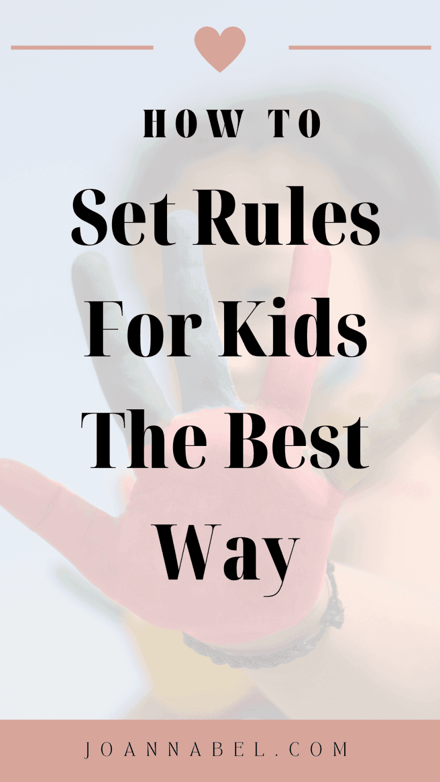 How To Set Rules For Your Child The Best Way - Joanna Bel