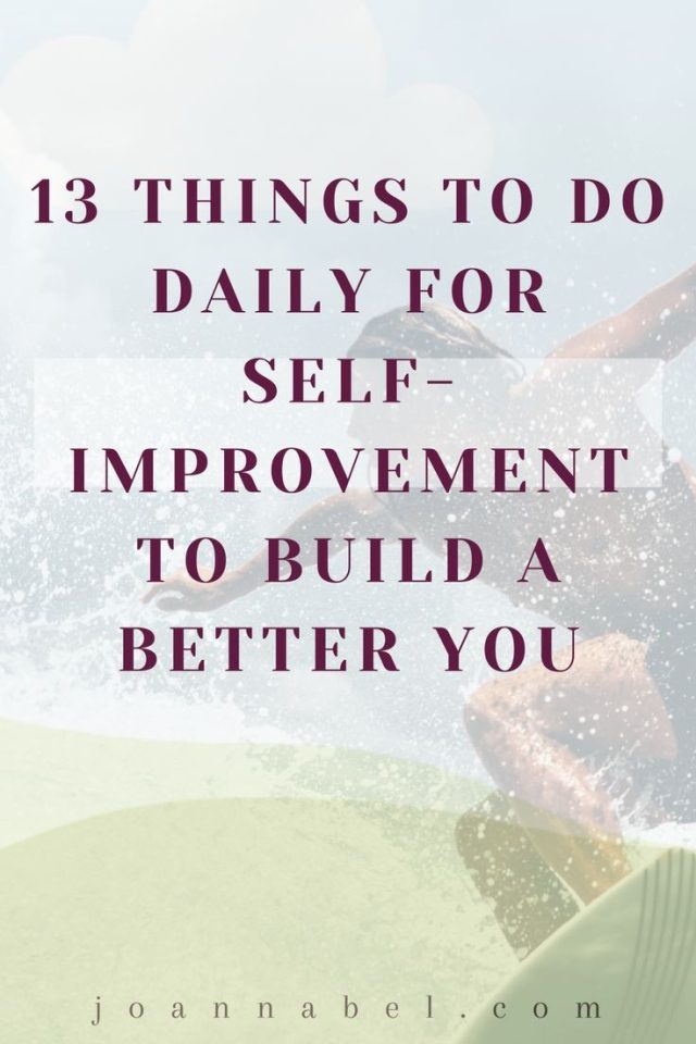 13 Daily Things To Do For Self-Improvement To Build A Better You ...
