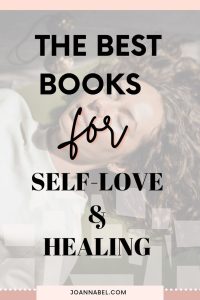 The Best Books For Self-Love And Healing (19) For Unleashing Self-love ...