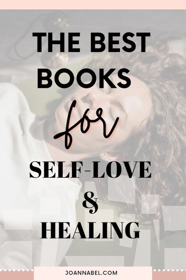 The Best Books For Self-Love And Healing (21) For Unleashing Self-love ...