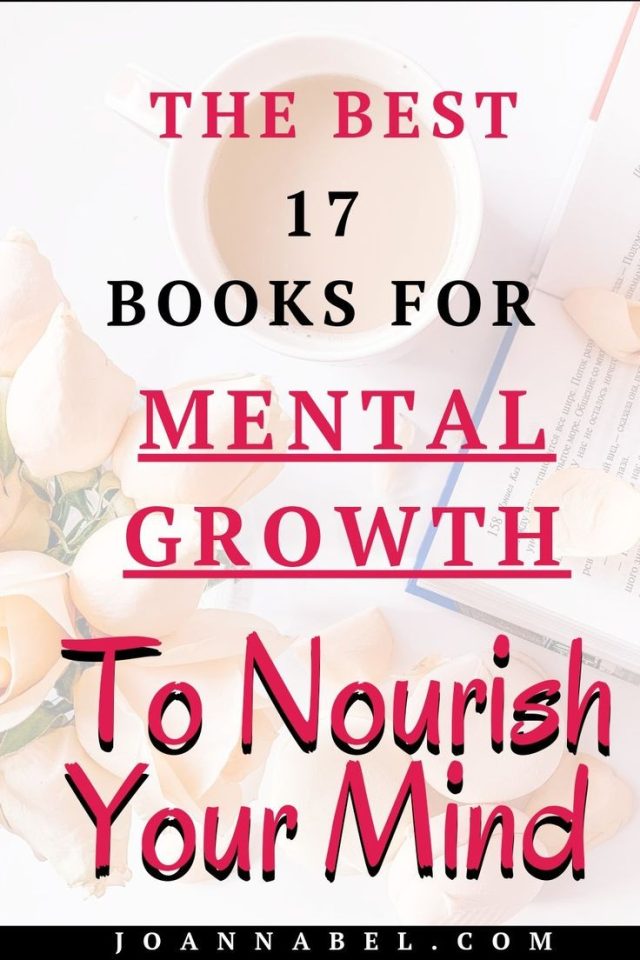 The Best Books For Mental Growth (17) To Nourish Your Mind - Joanna Bel